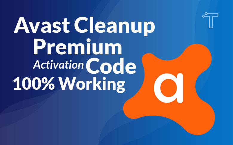 Avast Cleanup Premium Activation Code Updated 2023 100 Working List 